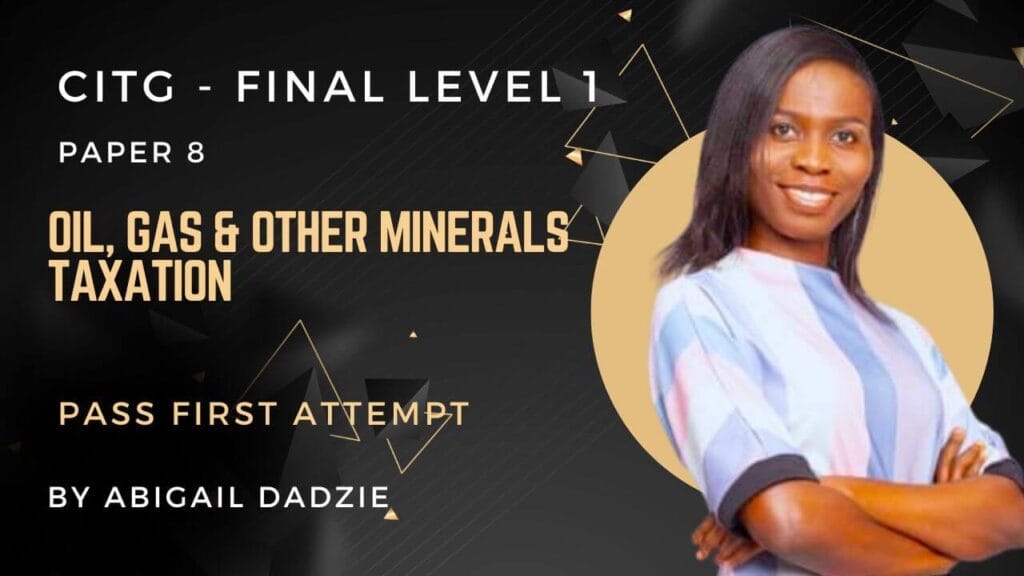 Oil, Gas and Other Minerals Taxation - ICAG & CITG Online Courses ...